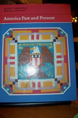 America past and present (Scott, Foresman social studies): Scott ...