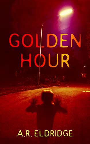 Amazon.com: Golden Hour: A Collection of Horror Short Stories eBook ...