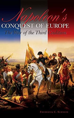 Amazon.com: Napoleon's Conquest of Europe: The War of the Third ...