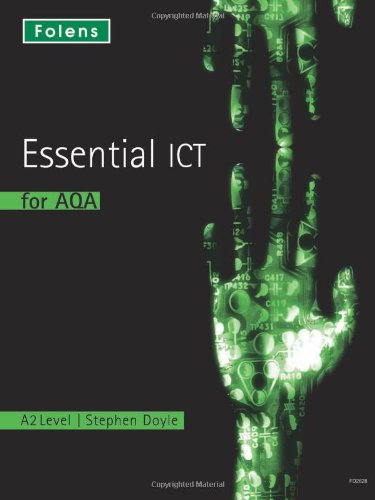 Essential Ict a Level: A2 Student Book for Aqa: Stephen Doyle ...
