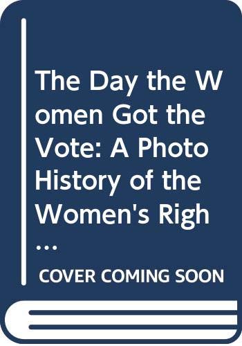 Amazon.com: The Day the Women Got the Vote: A Photo History of the ...