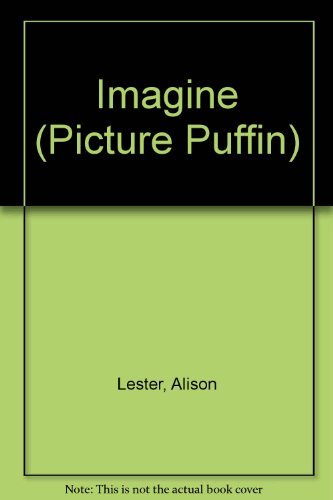 Amazon.co.jp: Imagine (Picture Puffin S.) : Lester, Alison, Lester ...