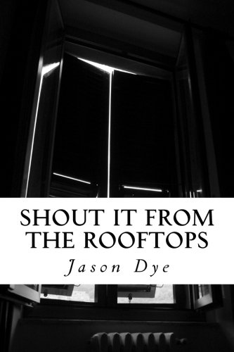 Shout It From the Rooftops: Finding the Message of the Bible in a New ...