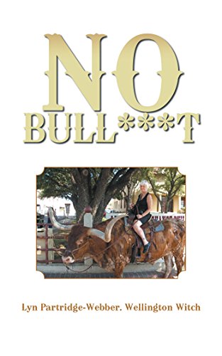 No Bull***T eBook : Partridge-Webber, Lyn, Witch, Wellington, Witch ...