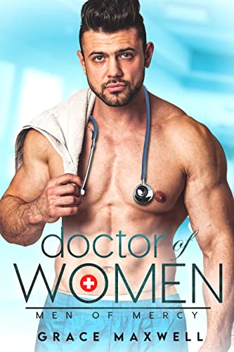 Doctor of Women - An enemies to lovers billionaire medical romance: Men ...