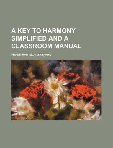 A Key to Harmony Simplified and a Classroom Manual : Amazon.in: Books