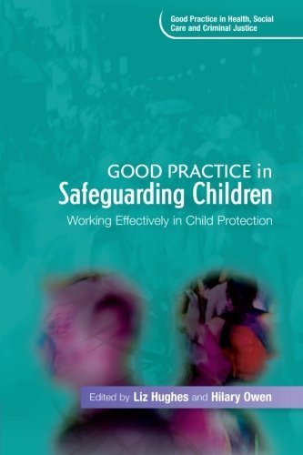 Good Practice in Safeguarding Children: Working Effectively in Child ...