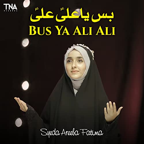 Amazon Music UnlimitedでSyeda Areeba FatimaのBus Ya Ali Ali - Singleを