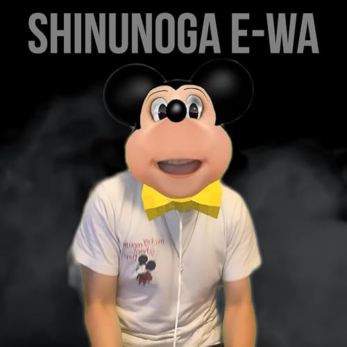 Play Shinunoga E-wa but it's Mickey Mouse by Leo Hashee on Amazon Music