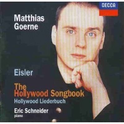 Hanns Eisler, Matthias Goerne, Eric Schneider - Eisler: The Hollywood ...