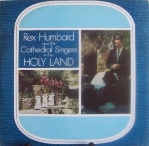 Rex Humbard and the Cathedral Singers in the Holy Land: He Is Risen ...
