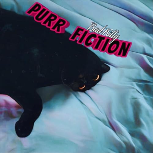 Écouter Bad Kitty par Purr Fiction sur Amazon Music Unlimited