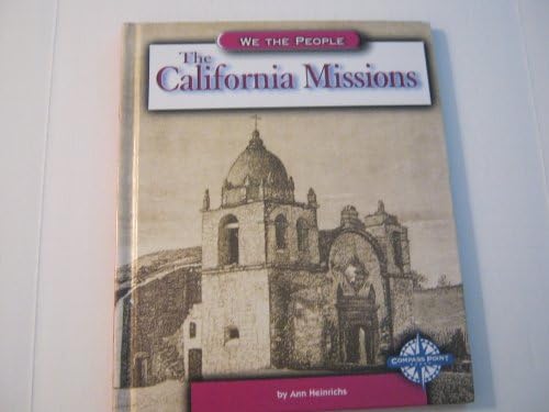 The California Missions (We the People): Heinrichs, Ann: 9780756502089 ...