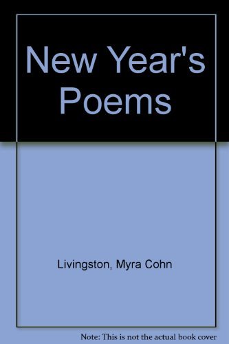 New Year's Poems: Livingston, Myra Cohn, Tomes, Margot: 9780823406418 ...