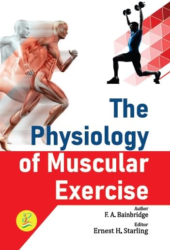 The Physiology of Muscular Exercise (Reference book for Physical ...