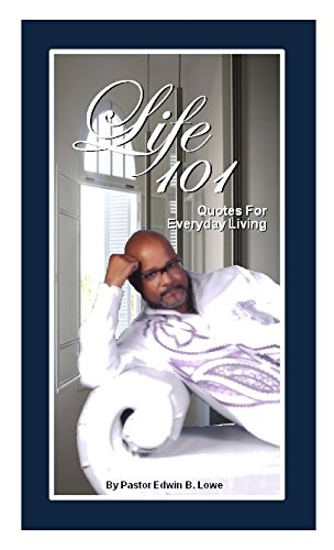 Amazon.com: Life 101 Quotes For Everyday Living: 9781495137693: Pastor ...