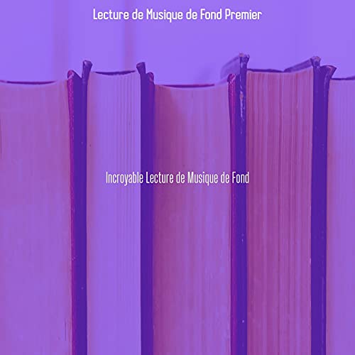 Incroyable Lecture de Musique de Fond de Lecture de Musique de Fond ...