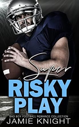 Amazon.com: Super Risky Play: Bad Boy Football Romance Collection ...