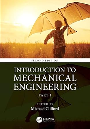 Introduction to Mechanical Engineering: Part 1, Clifford, Michael ...