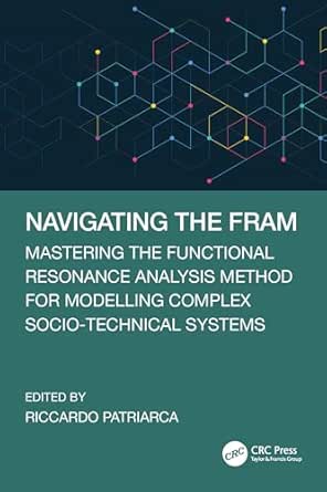 Navigating the FRAM: Mastering the Functional Resonance Analysis Method ...