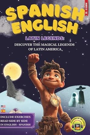 Spanish – English Bilingual Short Stories Latin Legends for Kids Ages 8 ...