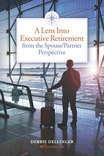 A Lens Into Executive Retirement from the Spouse/Partner Perspective ...