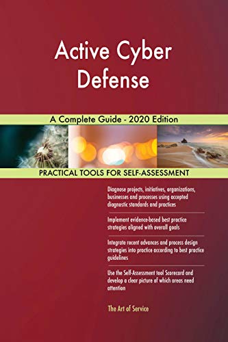 Active Cyber Defense A Complete Guide - 2020 Edition eBook : Blokdyk ...