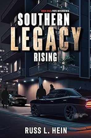 Amazon.com: Southern Legacy Rising eBook : Hein, Russ, L.: Books