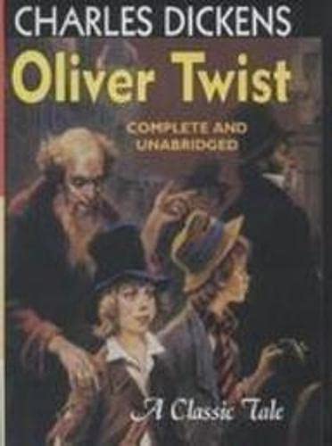Oliver Twist 2012: Complete and Unabridged a Classic Tale: Charles ...