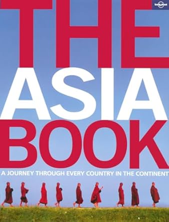 The Asia Book: A Journey Through Every Country in the Continent: AA. VV ...