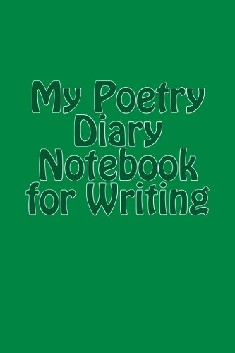 My Poetry Diary Notebook for Writing: A 6 x 9 Blank Lined Notebook for ...