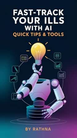 Amazon.com: Fast-Track Your Skills with AI: Quick Tips & Tools eBook ...