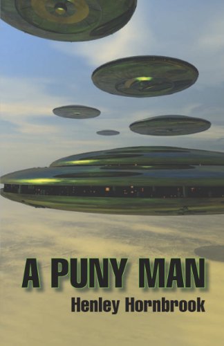 A Puny Man: Henley Hornbrook: 9780984243624: Amazon.com: Books