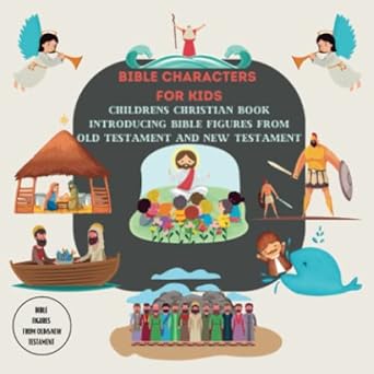 BIBLE CHARACTERS FOR KIDS: CHILDRENS CHRISTIAN BOOK INTRODUCING BIBLE ...