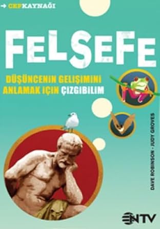 Cizgibilim Serisi - Felsefe: Düsüncenin Gelisimini Anlamak Icin Cizgibilim : Judy Groves, BARIŞ ...