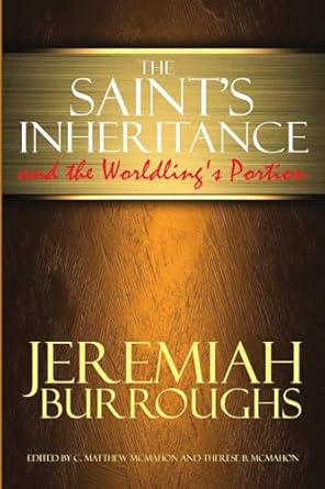 The Saint's Inheritance and the Worldling's Portion: Amazon.co.uk ...
