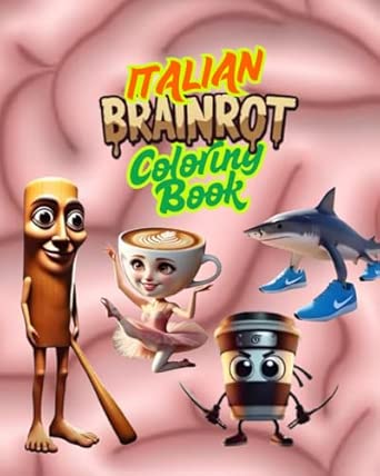 Italian Brainrot Coloring Book for All Ages | Volume 1: Villamin, Ms ...