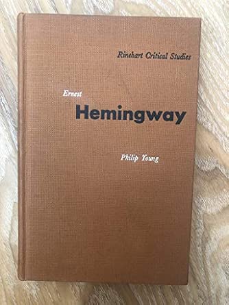Ernest Hemingway (Rinehart critical studies): YOUNG, Philip: Amazon.com ...