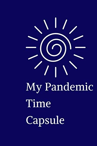 Amazon.com: My Pandemic time capsule: 120 Lined page notebook ...