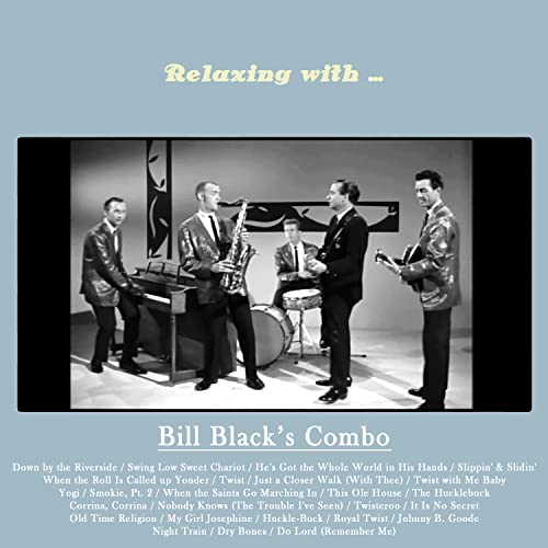Play Relaxing With… by Bill Black's Combo on Amazon Music