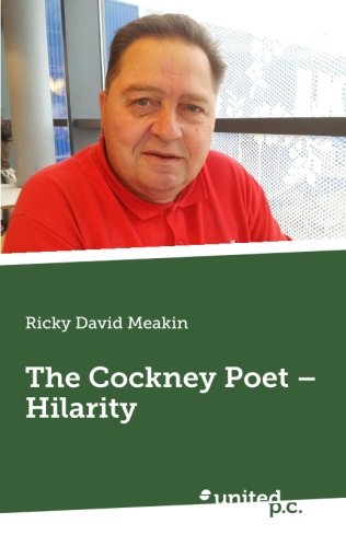 The Cockney Poet - Hilarity: Meakin, Ricky David: 9783854385653: Amazon ...