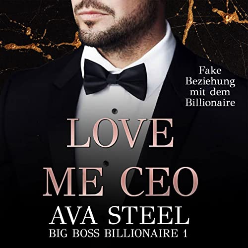 Amazon.com: Love me, CEO! - Fake Beziehung mit dem Billionaire: Big Boss Billionaire 1 (Audible ...