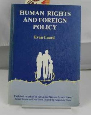 Human rights and foreign policy: Luard, Evan: 9780080274058: Amazon.com ...