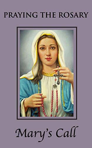 Praying the Rosary (Mary's Call Prayer Books): Amazon.co.uk: Monnig ...