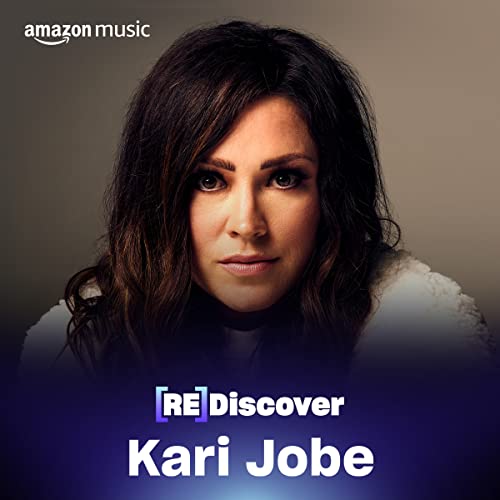 REDISCOVER Kari Jobe Playlist on Amazon Music Unlimited