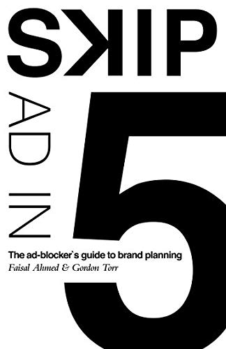 Amazon.com: SKIP AD IN 5: The ad-blocker’s guide to brand planning ...