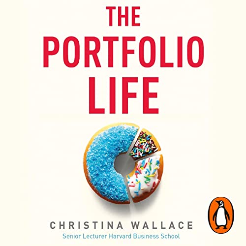 The Portfolio Life: Future-Proof Your Career and Craft a Life Worthy of ...
