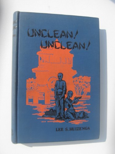Unclean! Unclean! Glimpses of the Land Where Leprosy Trives: unknown ...