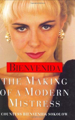 Bienvenida: The Making of a Modern Courtesan: Sokolow, Bienvenida ...