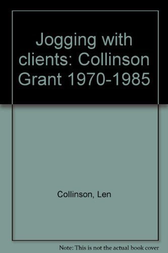 Jogging with clients: Collinson Grant 1970-1985: Len Collinson ...